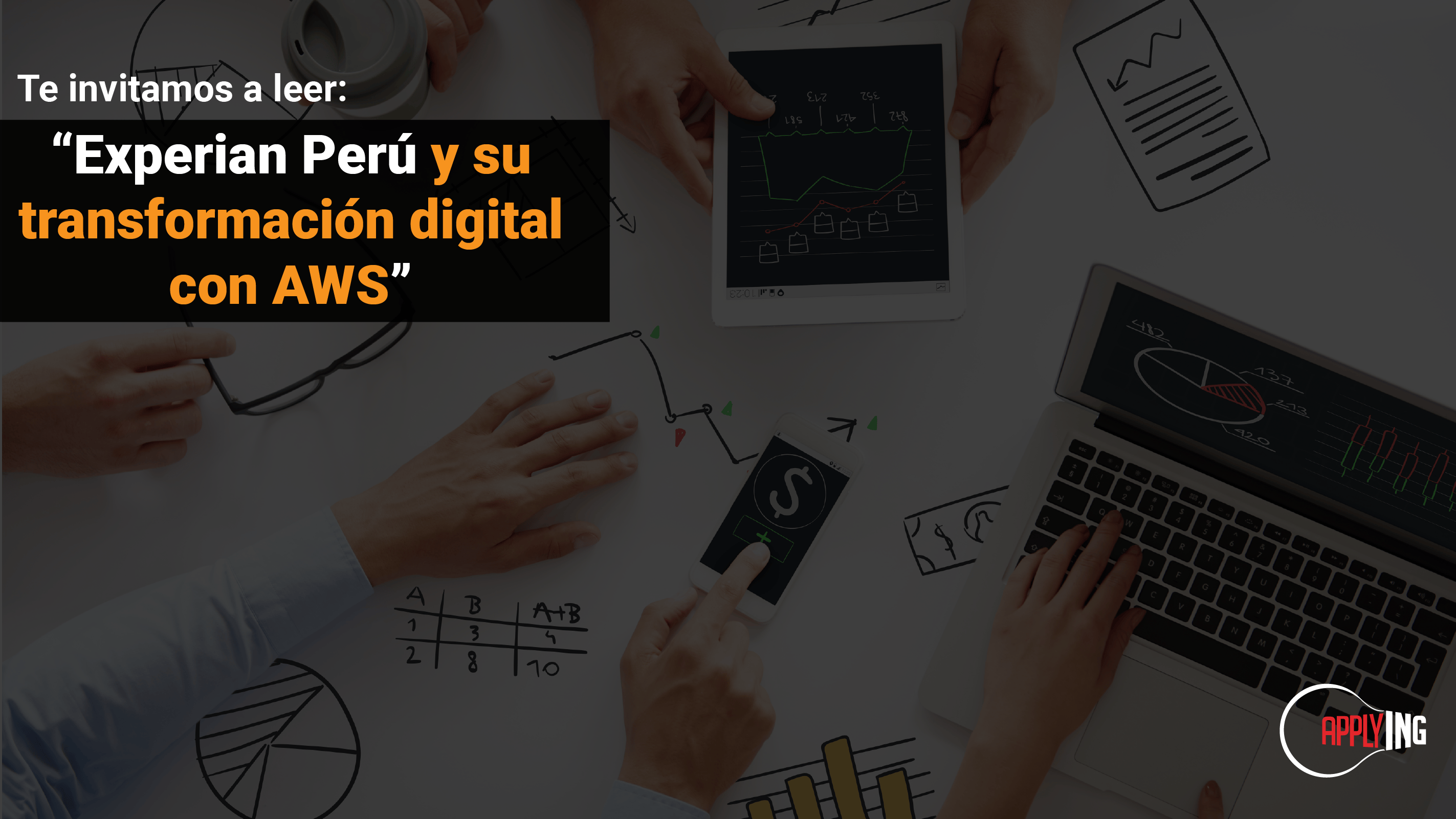 Experian Perú y su transformación digital con AWS | Applying Consulting